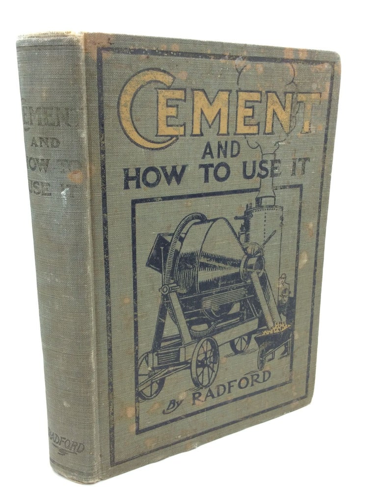 CEMENT AND HOW TO USE IT | ed William A. Radford | First Edition, First ...