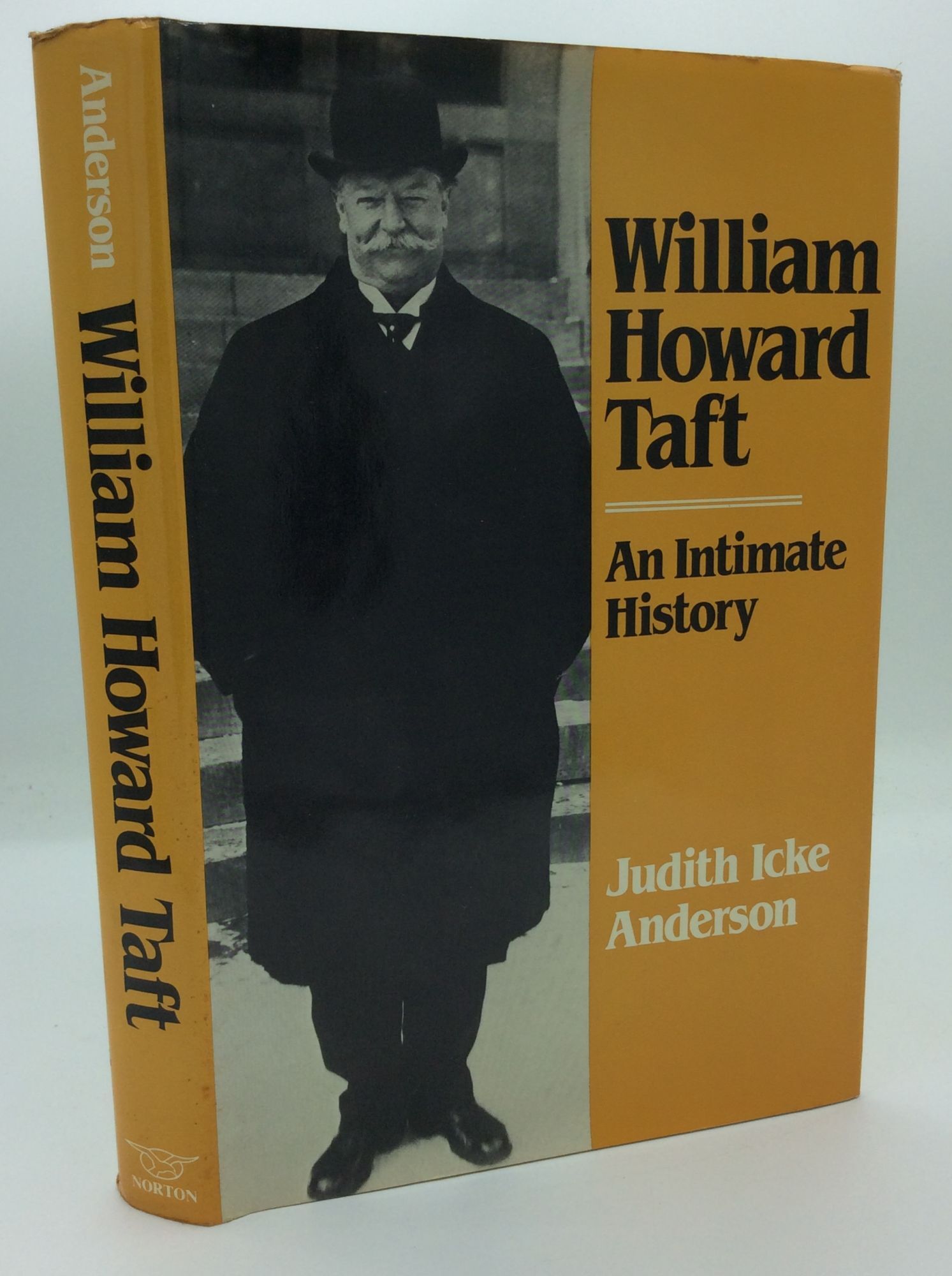 WILLIAM HOWARD TAFT: An Intimate History | Judith Icke Anderson | First ...