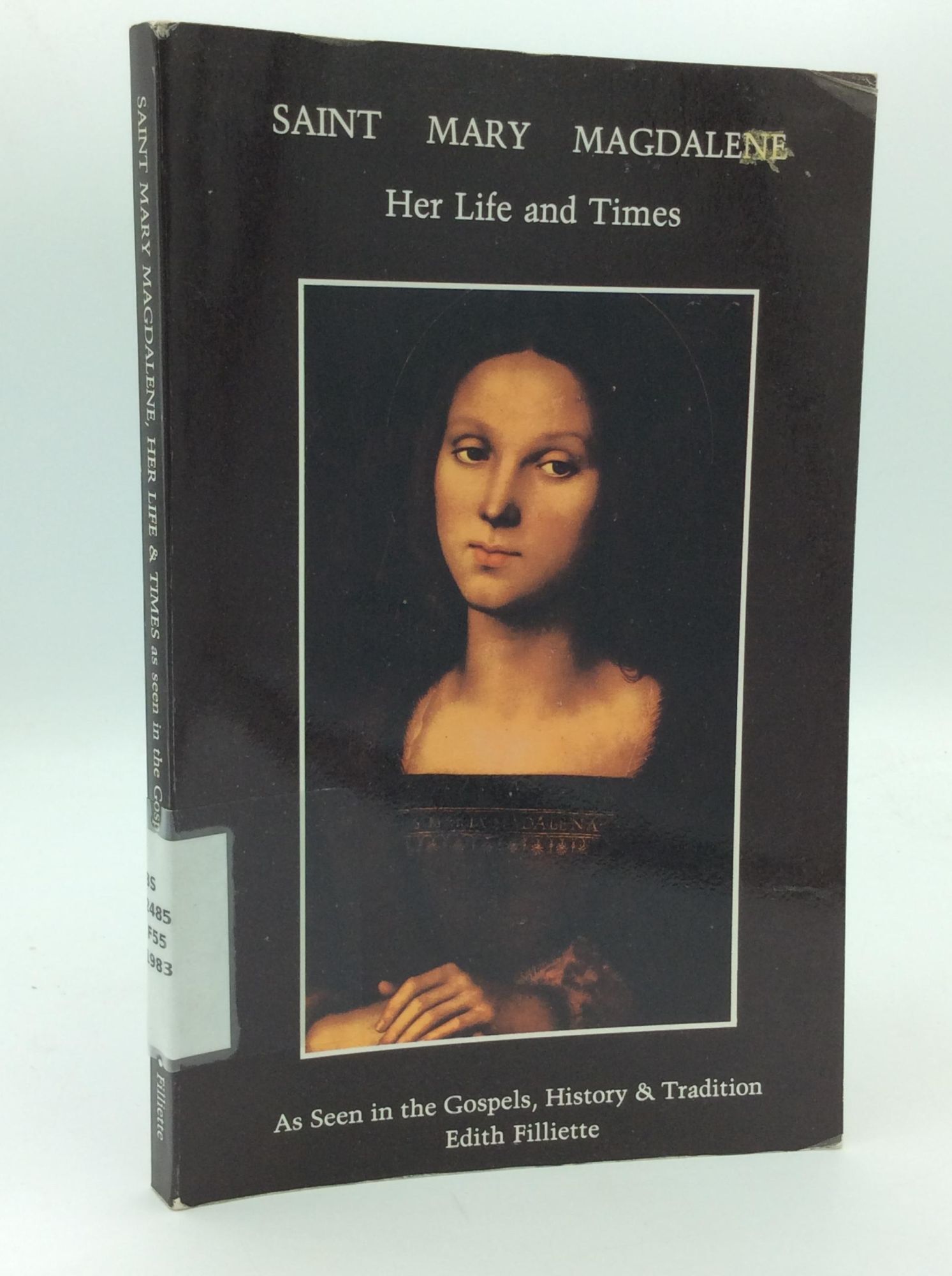 SAINT MARY MAGDALENE: Her Life and Times in the Gospels, History and ...
