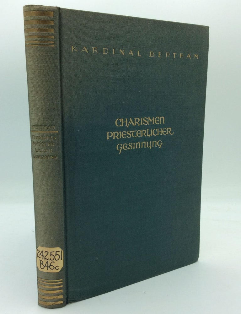 CHARISMEN PRIESTERLICHER GESINNUNG UND ARBEIT | Adolf Kardinal Bertram